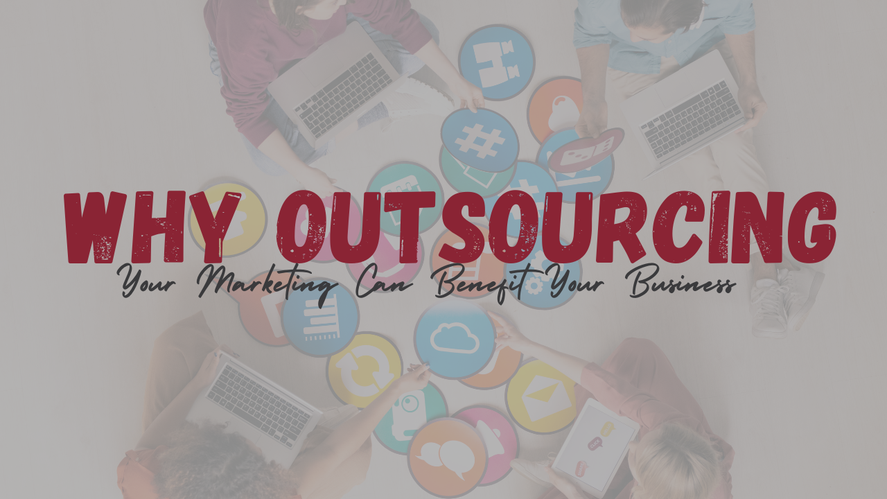 Why Outsourcing Your Marketing Can Benefit Your Business - Red Dog Agency Why Outsourcing Your Marketing Can Benefit Your Business - Red Dog Agency